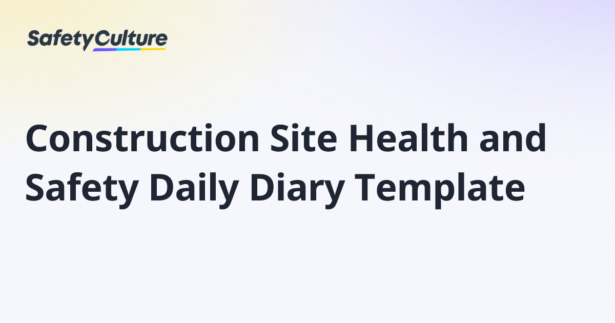 Construction Site Health and Safety Daily Diary Template | Free Template