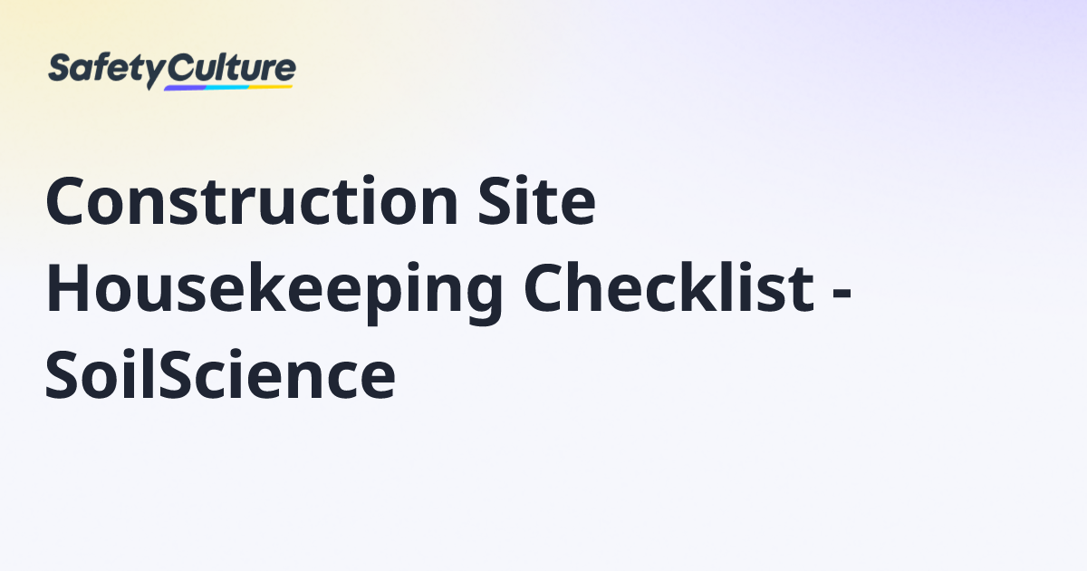 Construction Site Housekeeping Checklist - SoilScience | Free Template