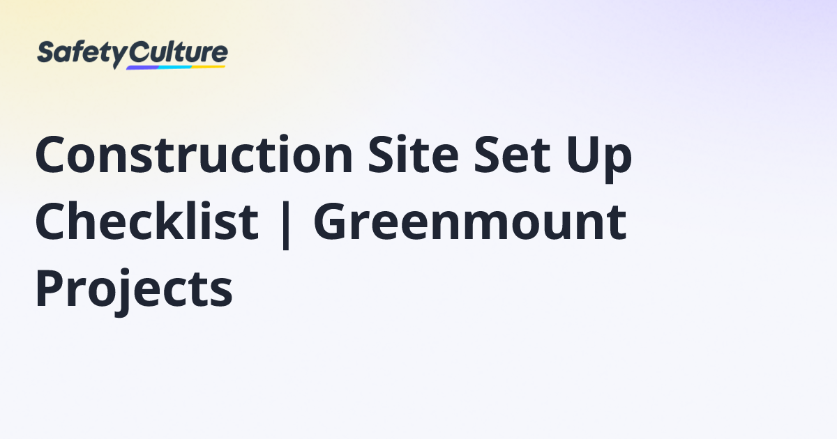 Construction Site Set Up Checklist | Greenmount Projects | Free Template