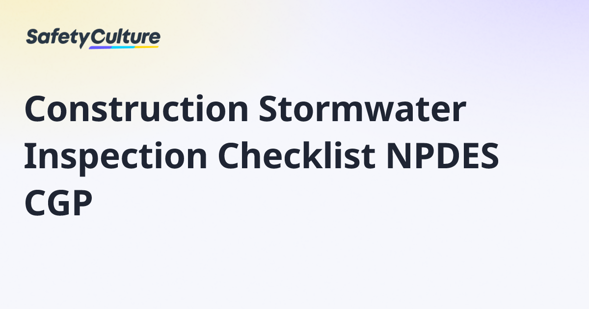 Construction Stormwater Inspection Checklist NPDES CGP | Free Template