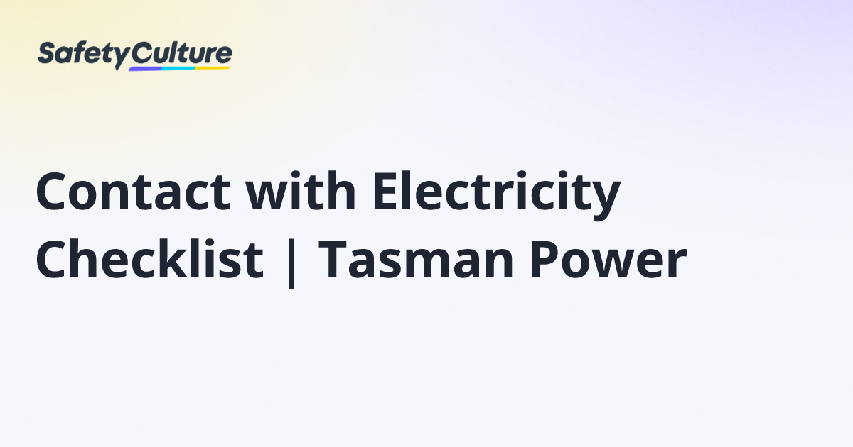 Contact with Electricity Checklist | Tasman Power | Free Template