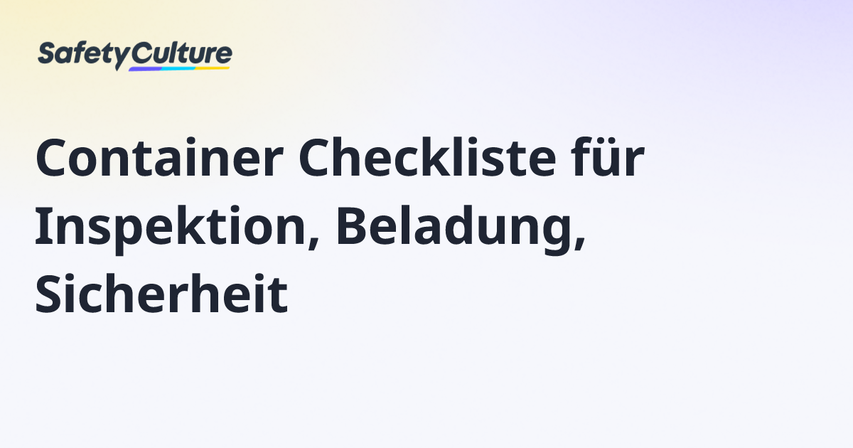 Container Checkliste für Inspektion, Beladung, Sicherheit | Free Template