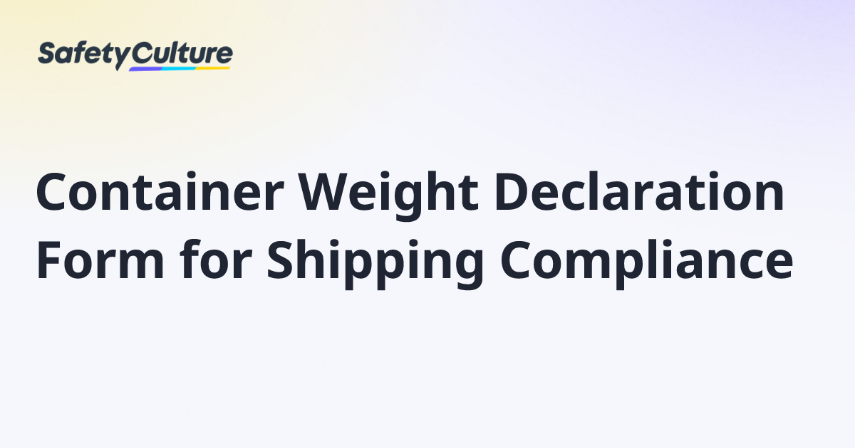 Container Weight Declaration Form for Shipping Compliance | Free Template