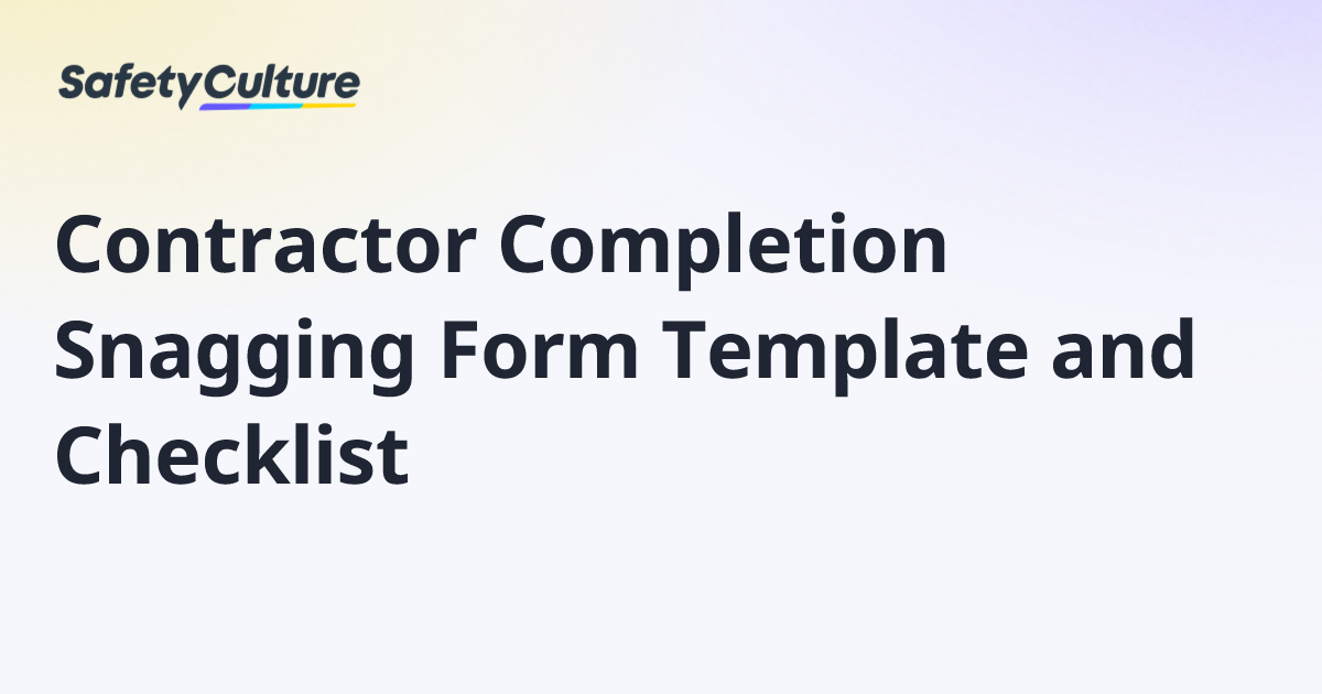 Contractor Completion Snagging Form Template and Checklist | Free Template