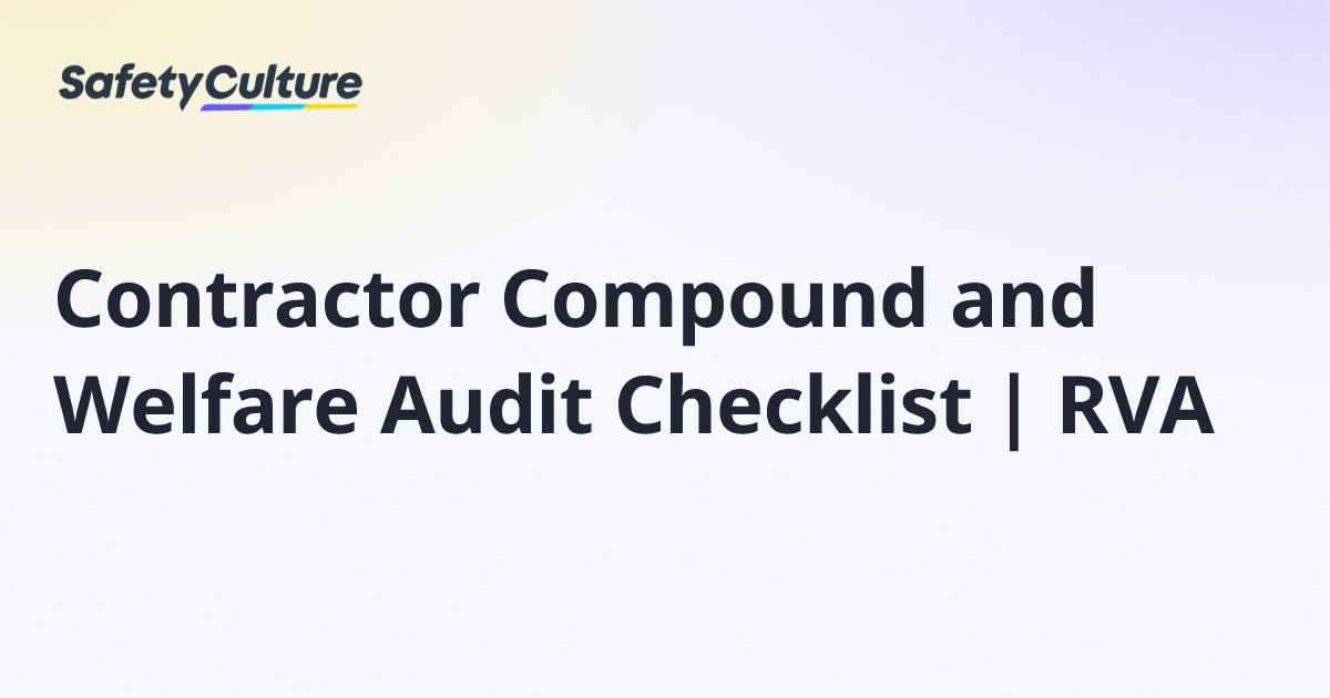 Contractor Compound and Welfare Audit Checklist | RVA | Free Template