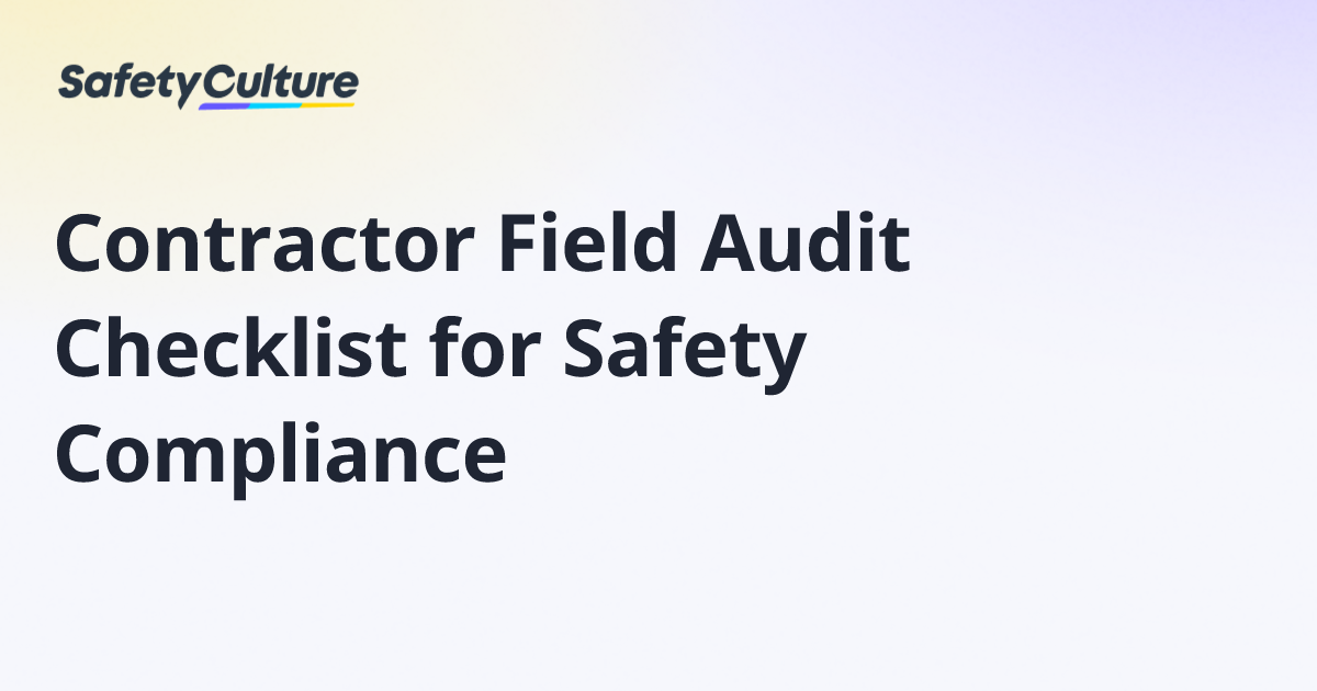 Contractor Field Audit Checklist for Safety Compliance | Free Template