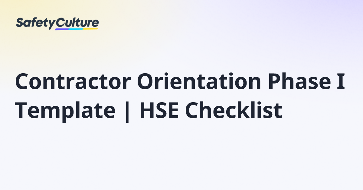 Contractor Orientation Phase I Template | HSE Checklist | Free Template