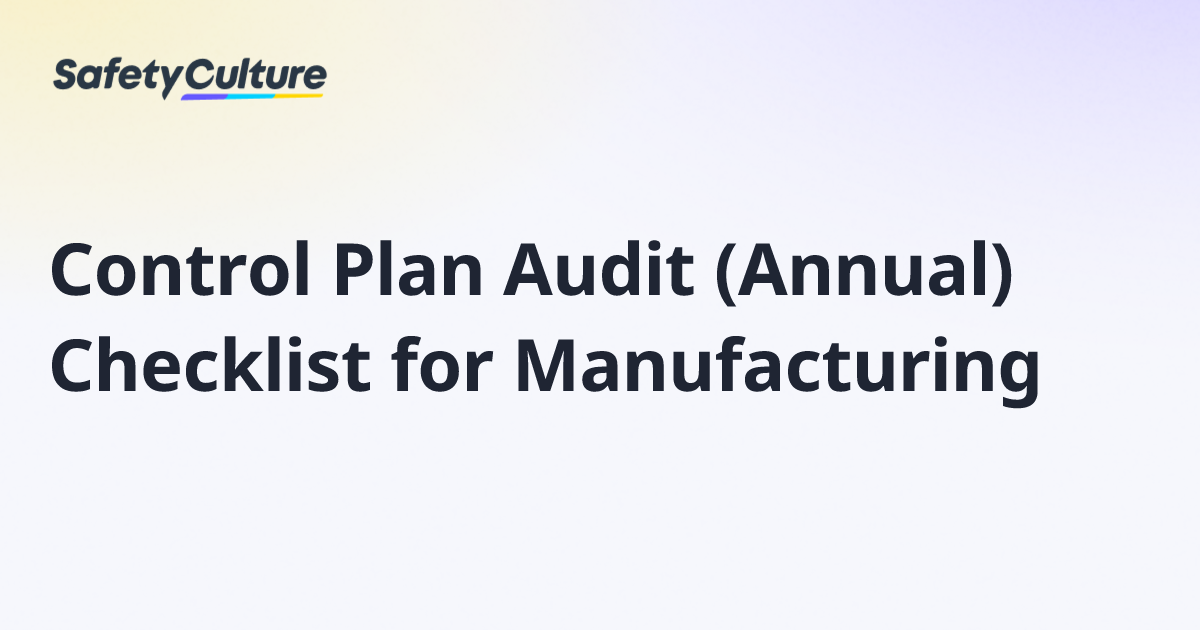 Control Plan Audit (Annual) Checklist for Manufacturing | Free Template