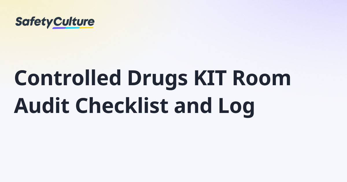 Controlled Drugs KIT Room Audit Checklist and Log | Free Template