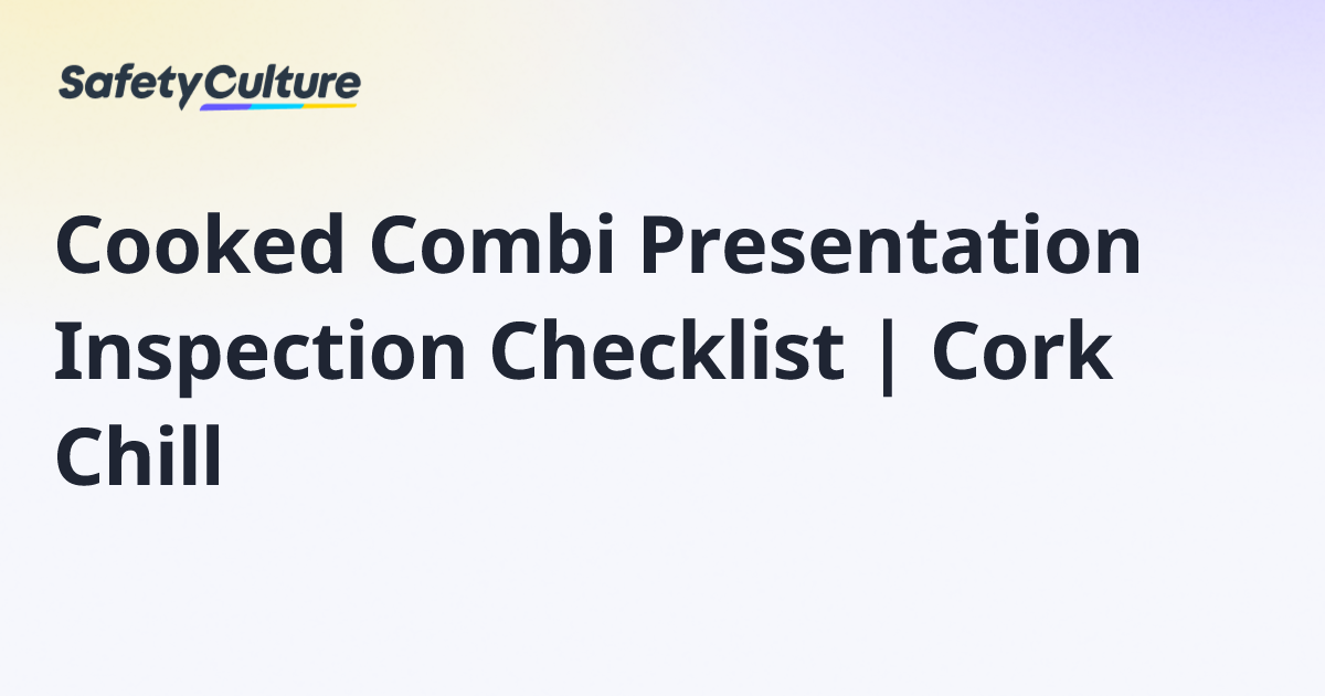 Cooked Combi Presentation Inspection Checklist | Cork Chill | Free Template