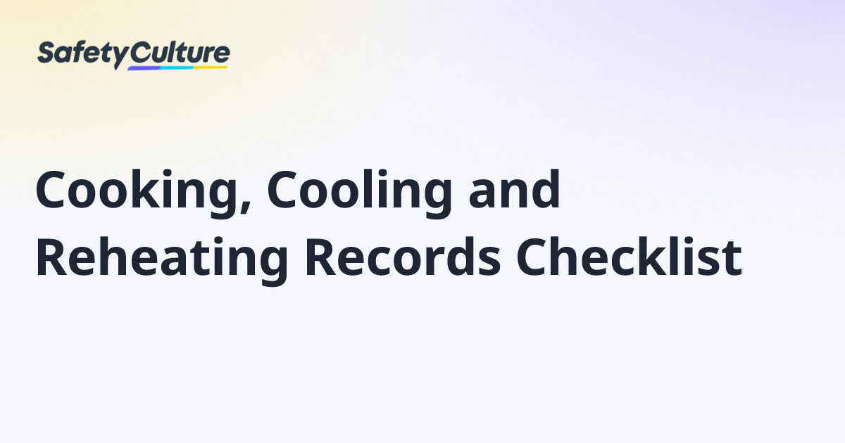 Cooking, Cooling and Reheating Records Checklist | Free Template