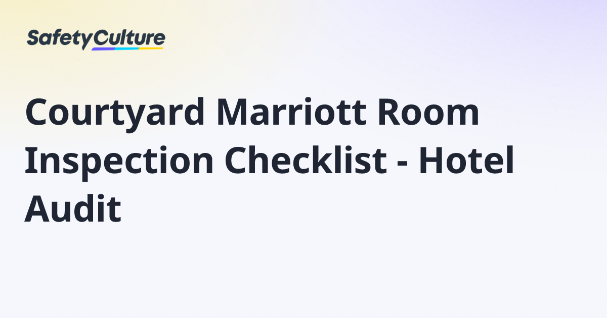 Courtyard Marriott Room Inspection Checklist - Hotel Audit | Free Template
