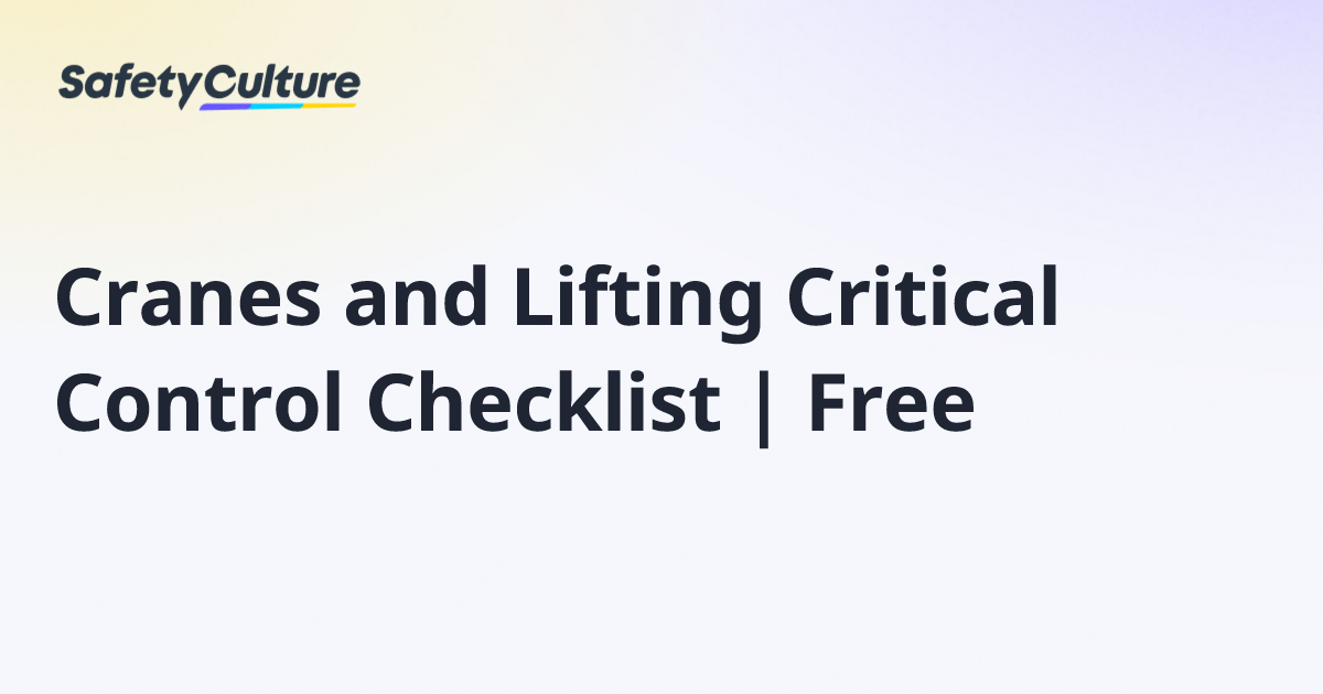 Cranes and Lifting Critical Control Checklist | Free | Free Template