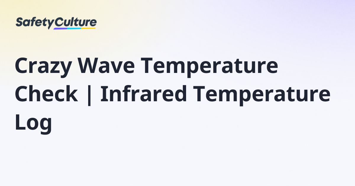 Crazy Wave Temperature Check | Infrared Temperature Log | Free Template