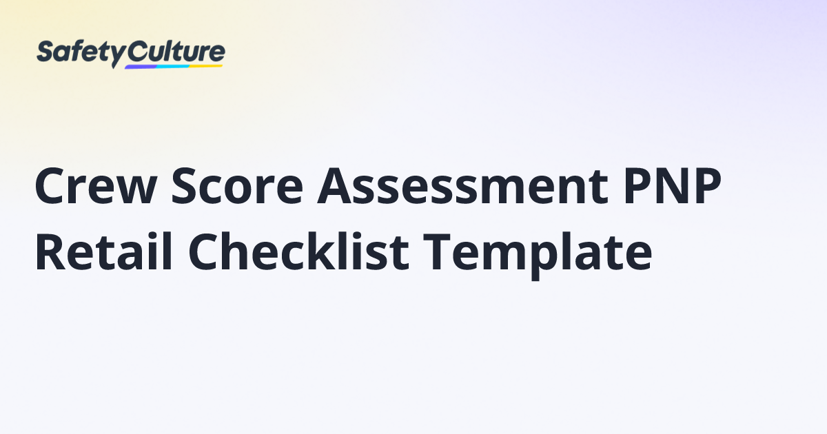 Crew Score Assessment PNP Retail Checklist Template | Free Template