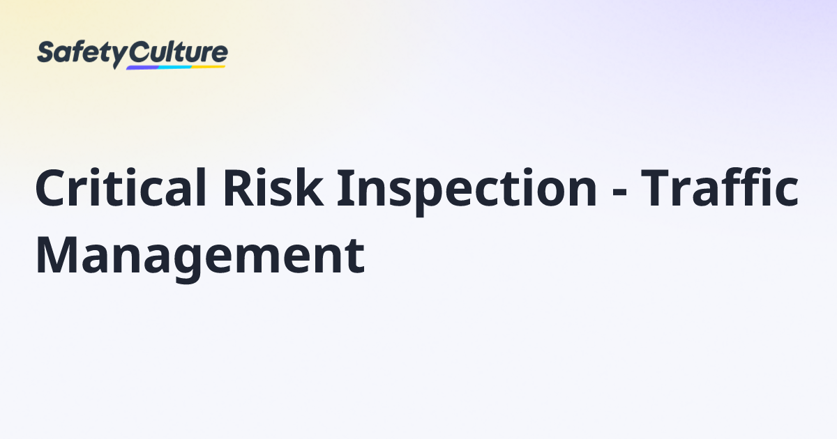 Critical Risk Inspection - Traffic Management | Free Template