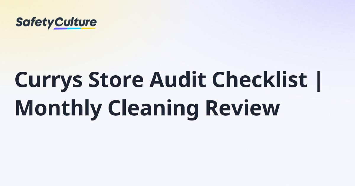 Currys Store Audit Checklist | Monthly Cleaning Review | Free Template