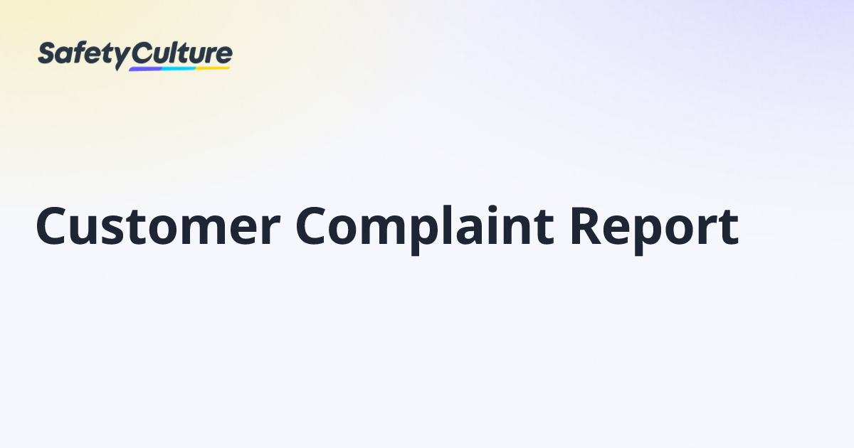 Customer Complaint Report | Free Template