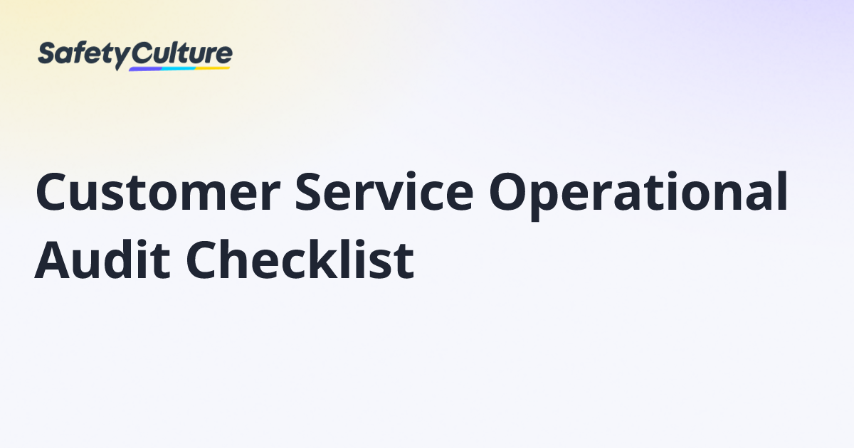 Customer Service Operational Audit Checklist | Free Template