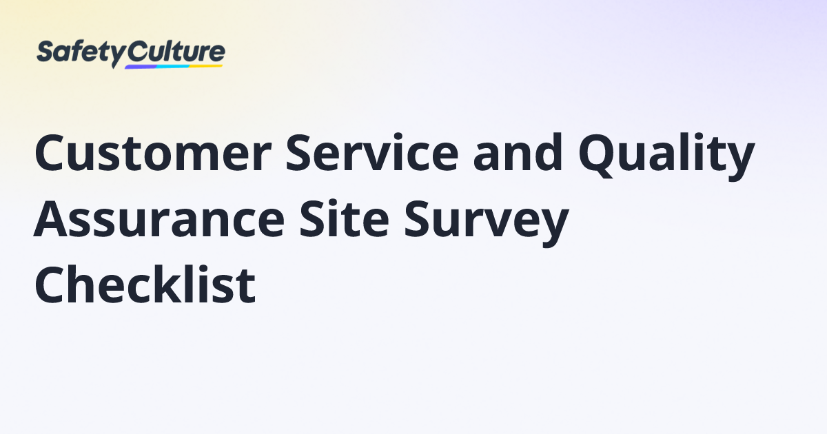 Customer Service and Quality Assurance Site Survey Checklist | Free ...