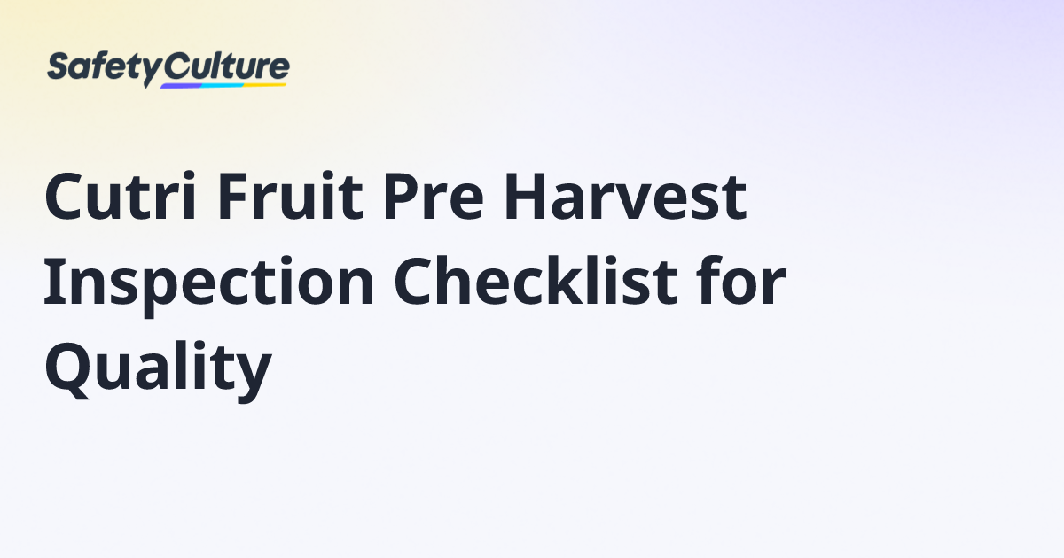 Cutri Fruit Pre Harvest Inspection Checklist for Quality | Free Template