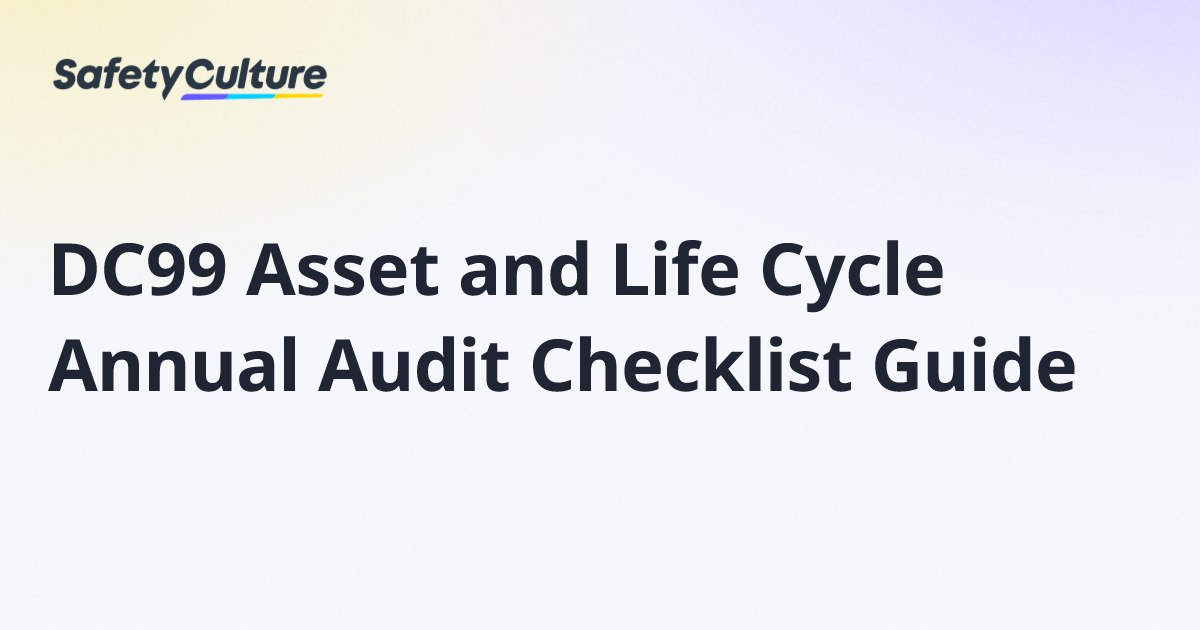 DC99 Asset and Life Cycle Annual Audit Checklist Guide | Free Template