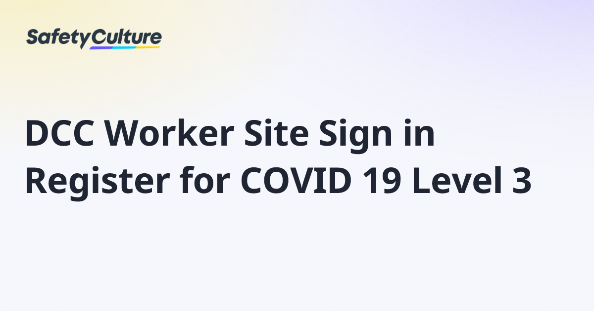 DCC Worker Site Sign in Register for COVID 19 Level 3 | Free Template