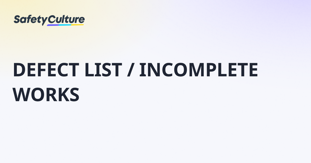 DEFECT LIST / INCOMPLETE WORKS | Free Template