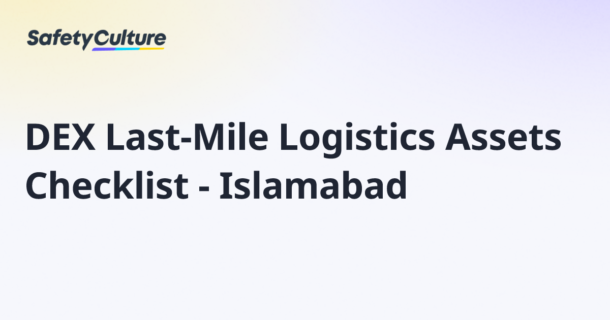 DEX Last-Mile Logistics Assets Checklist - Islamabad | Free Template