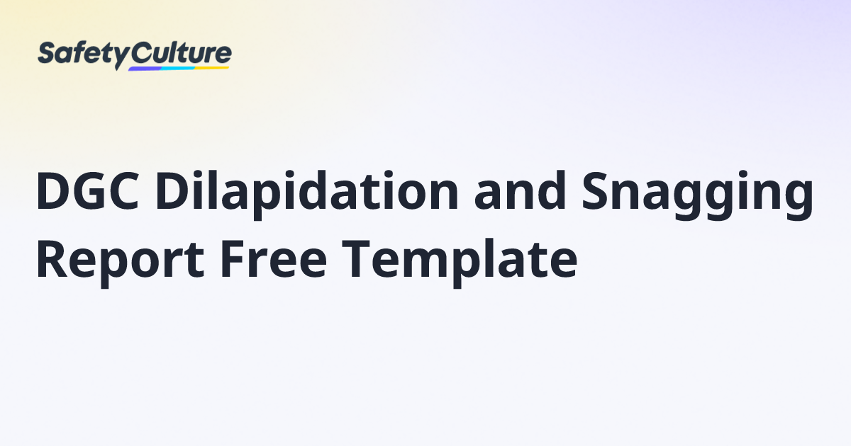 DGC Dilapidation and Snagging Report Free Template | Free Template