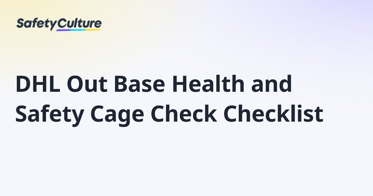 DHL Out Base Health and Safety Cage Check Checklist | Free Template