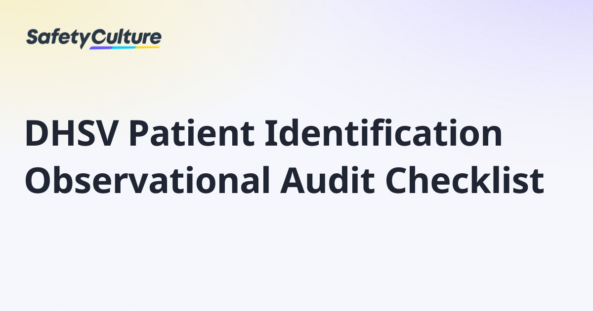 DHSV Patient Identification Observational Audit Checklist | Free Template