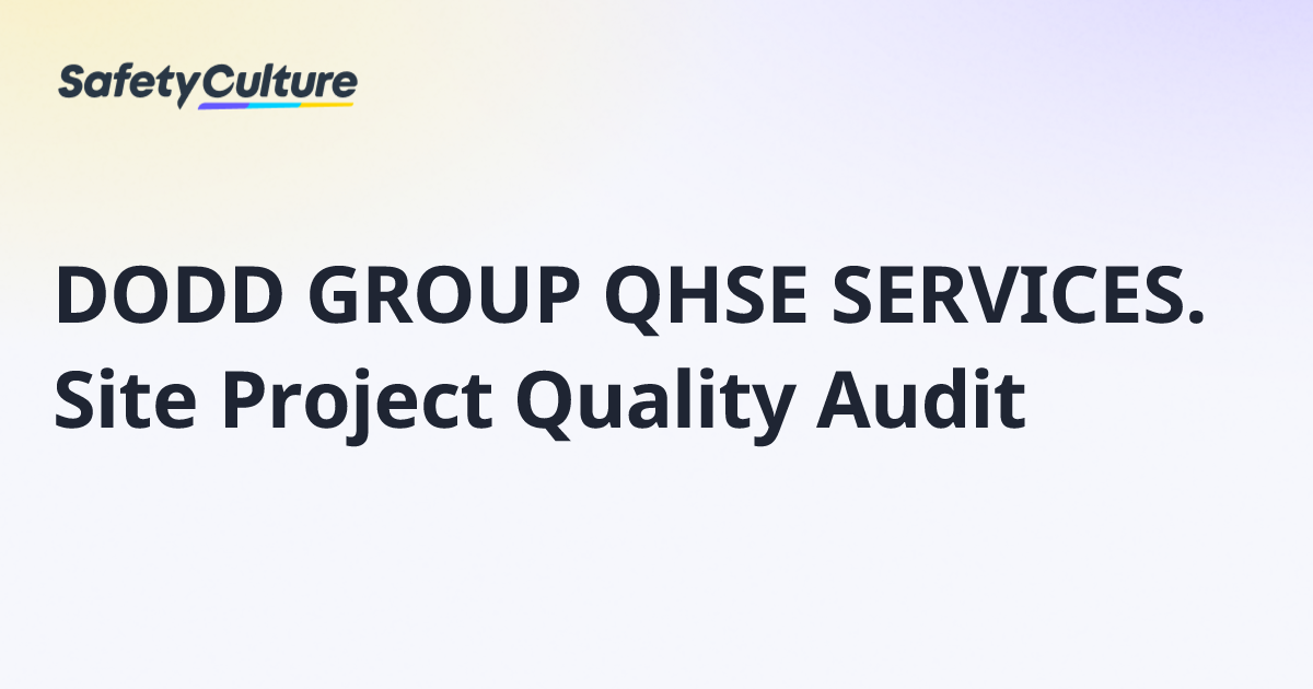 DODD GROUP QHSE SERVICES. Site Project Quality Audit | Free Template