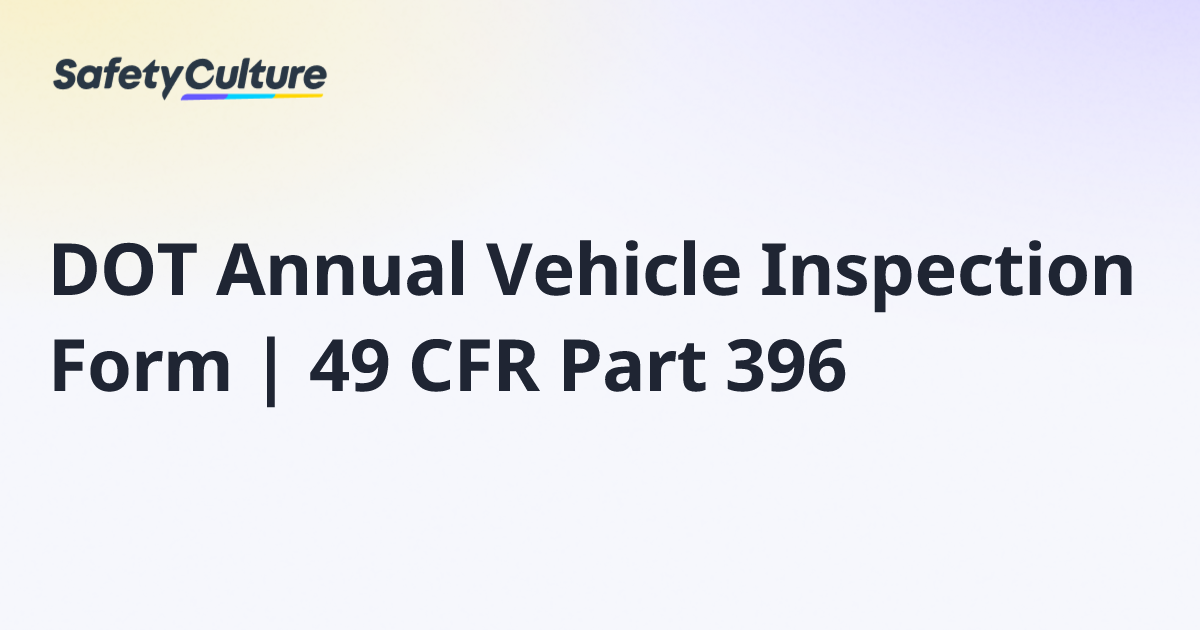 DOT Annual Vehicle Inspection Form | 49 CFR Part 396 | Free Template