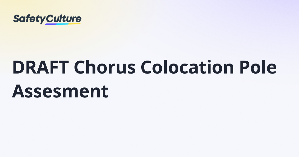 DRAFT Chorus Colocation Pole Assesment | Free Template