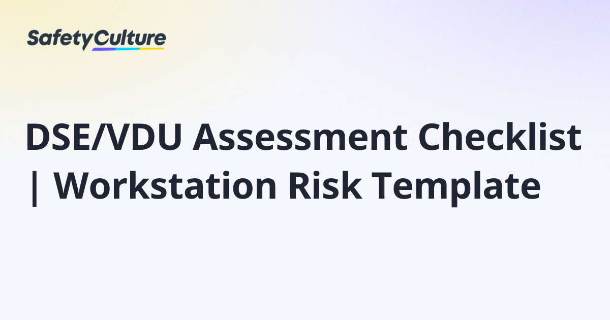DSE/VDU Assessment Checklist | Workstation Risk Template | Free Template