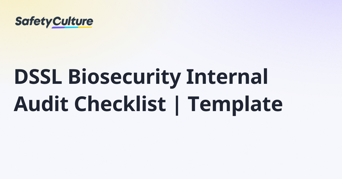DSSL Biosecurity Internal Audit Checklist | Template | Free Template