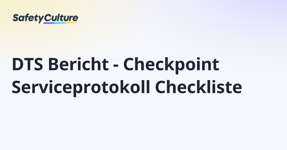 DTS Bericht - Checkpoint Serviceprotokoll Checkliste | Free Template