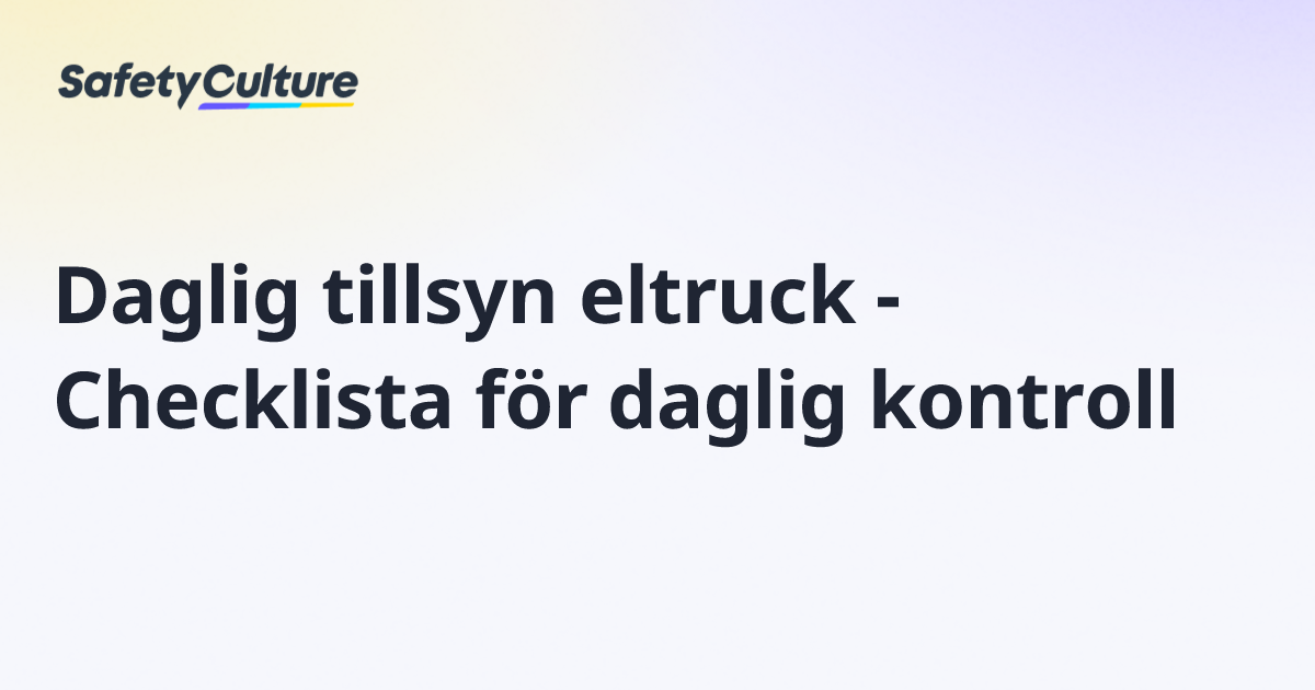 Daglig tillsyn eltruck - Checklista för daglig kontroll | Free Template