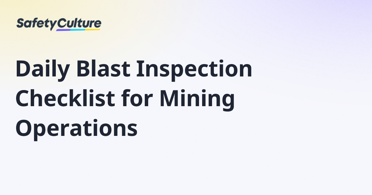 Daily Blast Inspection Checklist for Mining Operations | Free Template
