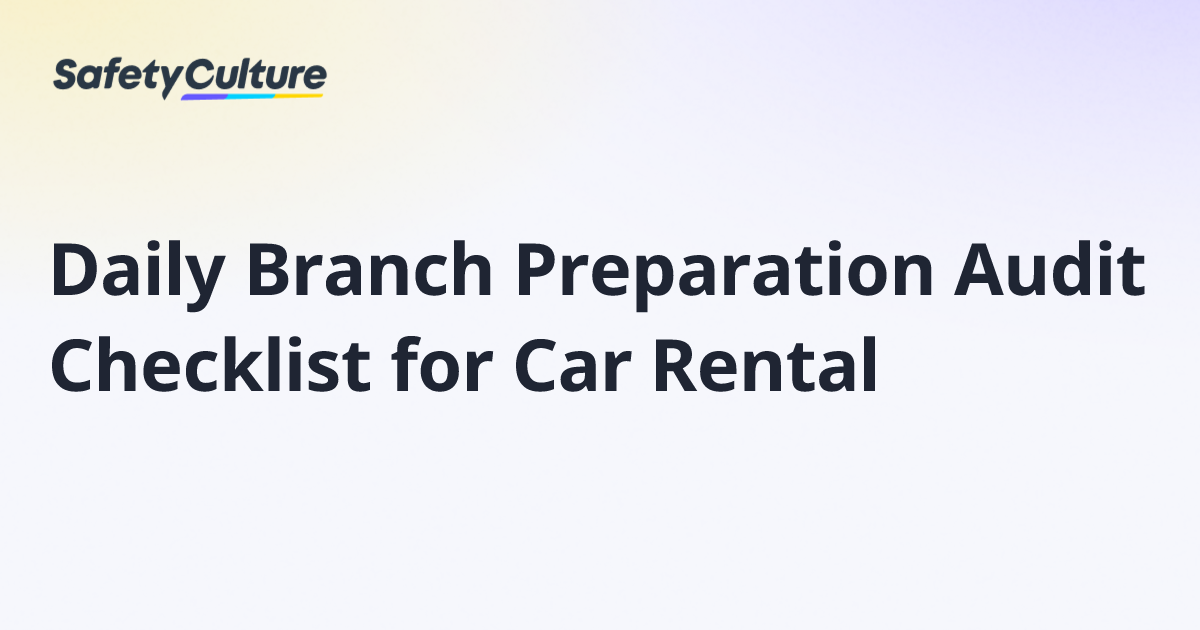 Daily Branch Preparation Audit Checklist for Car Rental | Free Template