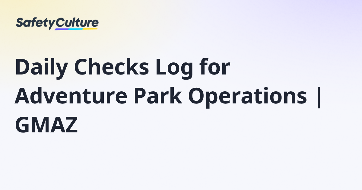 Daily Checks Log for Adventure Park Operations | GMAZ | Free Template