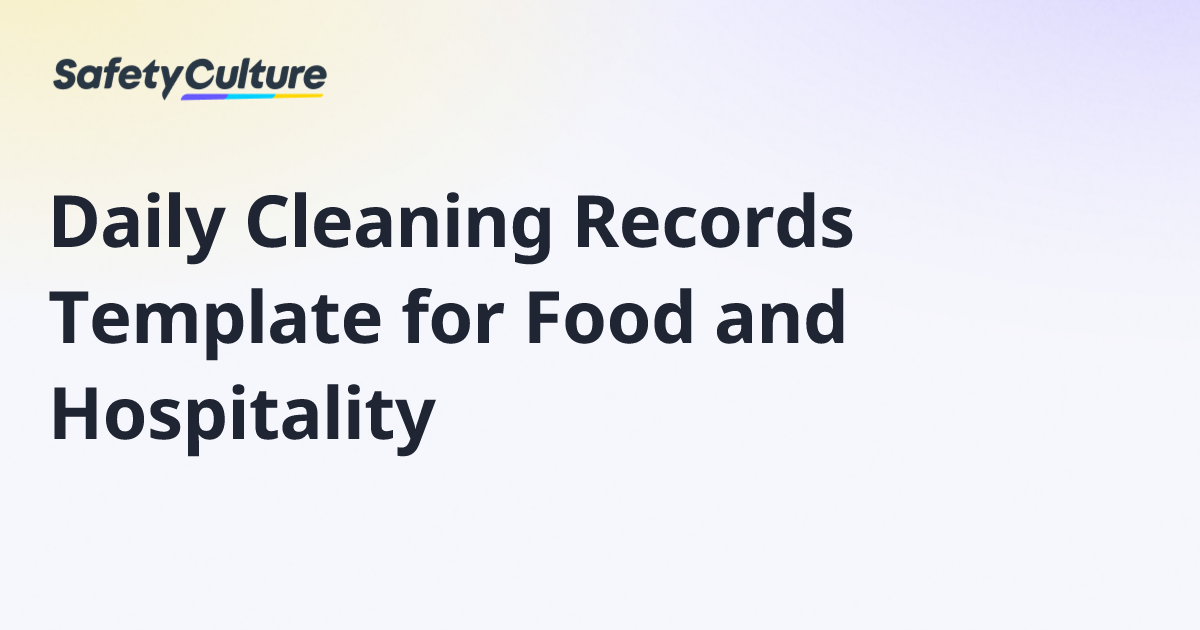 Daily Cleaning Records Template for Food and Hospitality | Free Template