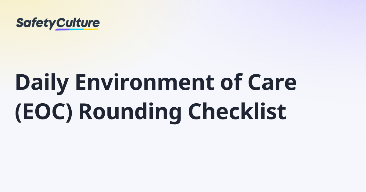Daily Environment of Care (EOC) Rounding Checklist | Free Template