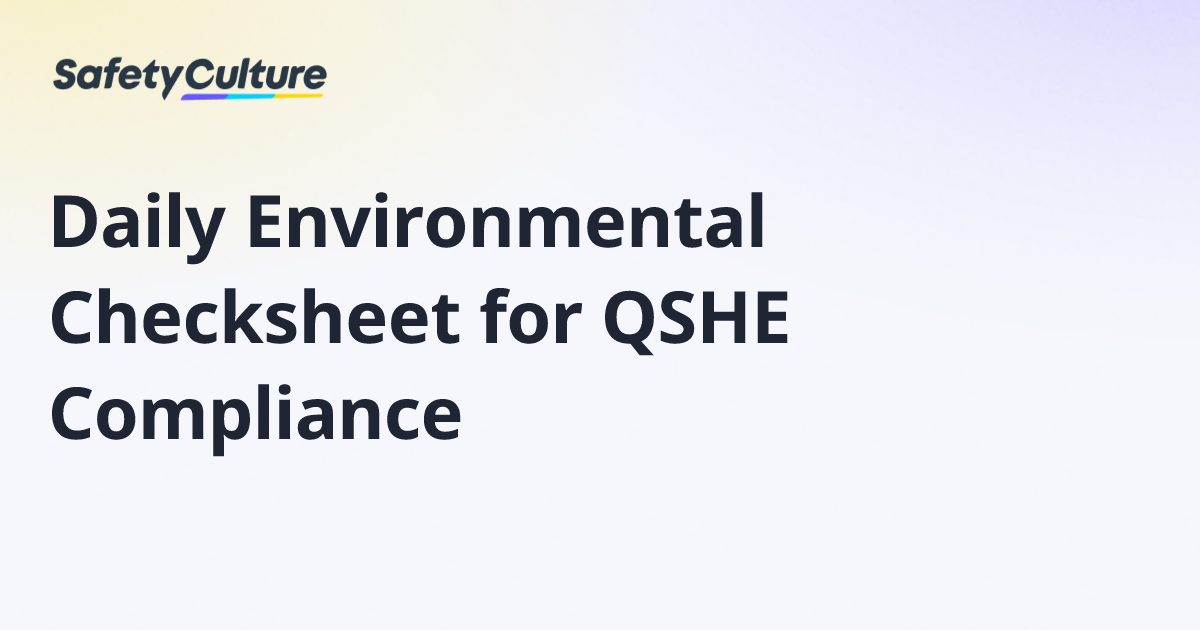 Daily Environmental Checksheet for QSHE Compliance | Free Template