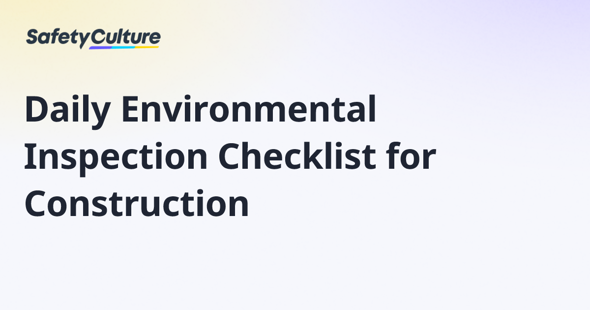 Daily Environmental Inspection Checklist for Construction | Free Template