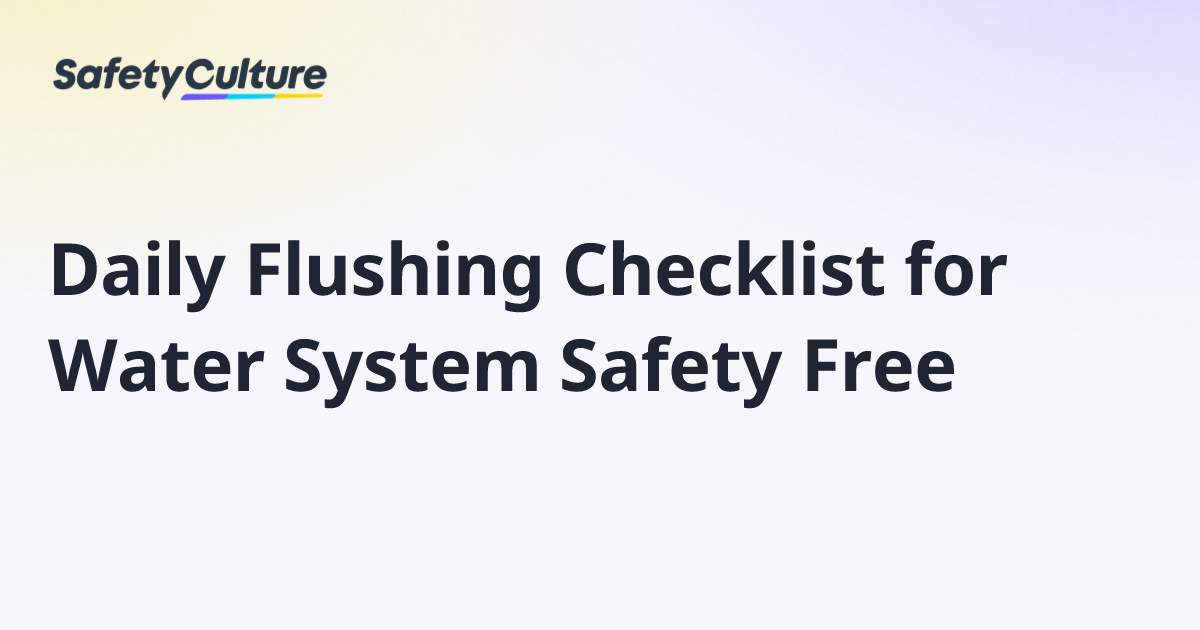 Daily Flushing Checklist for Water System Safety Free | Free Template