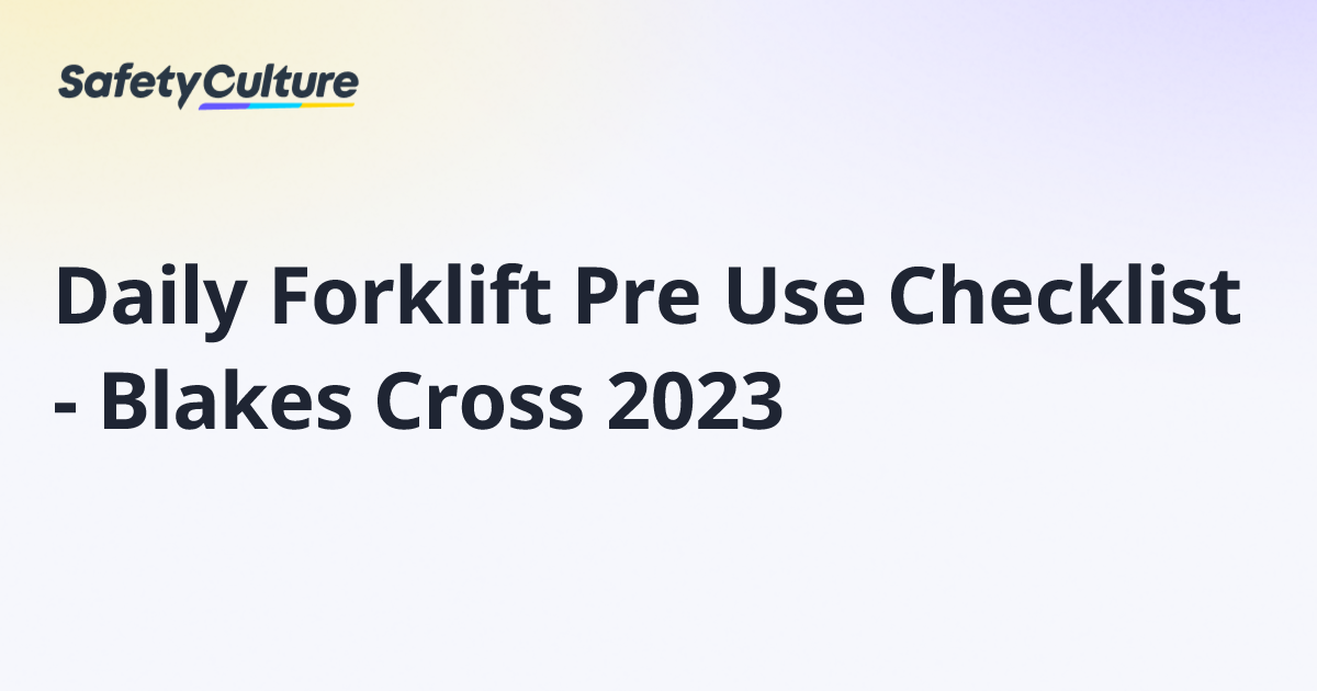 Daily Forklift Pre Use Checklist - Blakes Cross 2023 | Free Template
