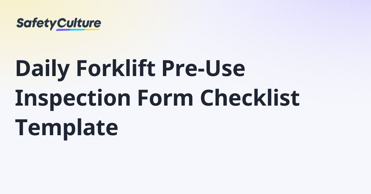 Daily Forklift Pre-Use Inspection Form Checklist Template | Free Template