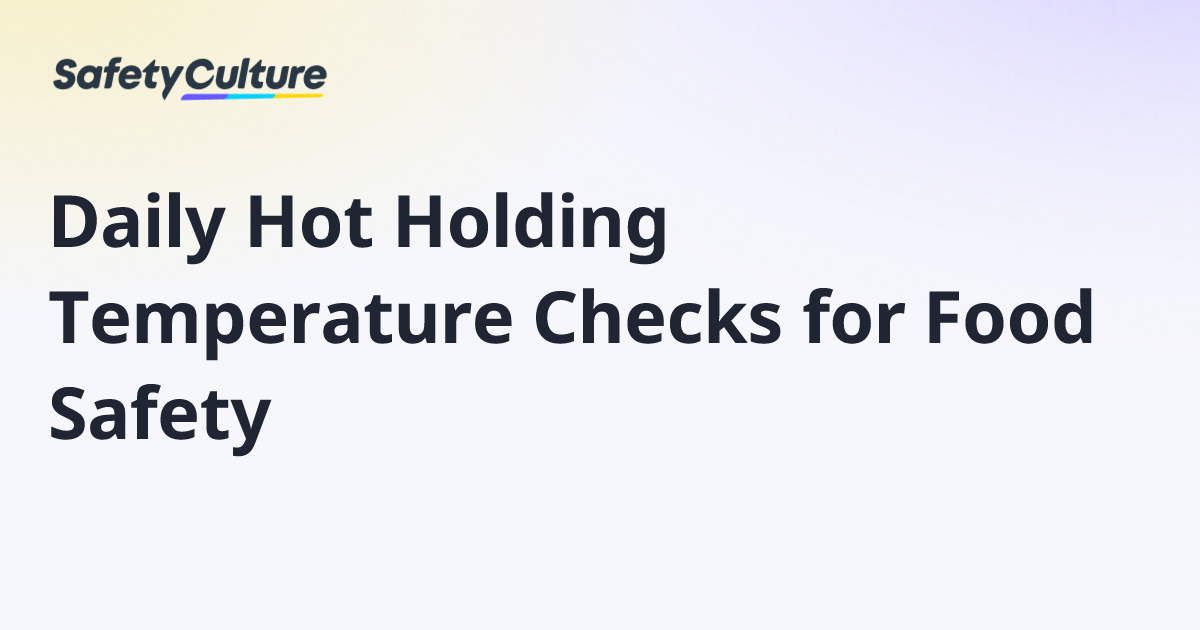 Daily Hot Holding Temperature Checks for Food Safety | Free Template